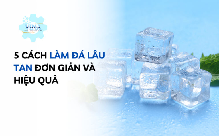 5 Cách làm đá lâu tan đơn giản và hiệu quả - Vinahoreca.com.vn